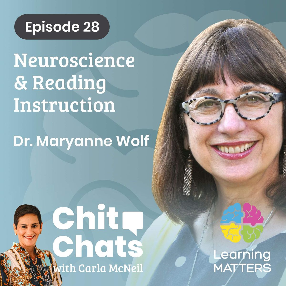 Chit Chat Dr Maryanne Wolf | Learning MATTERS